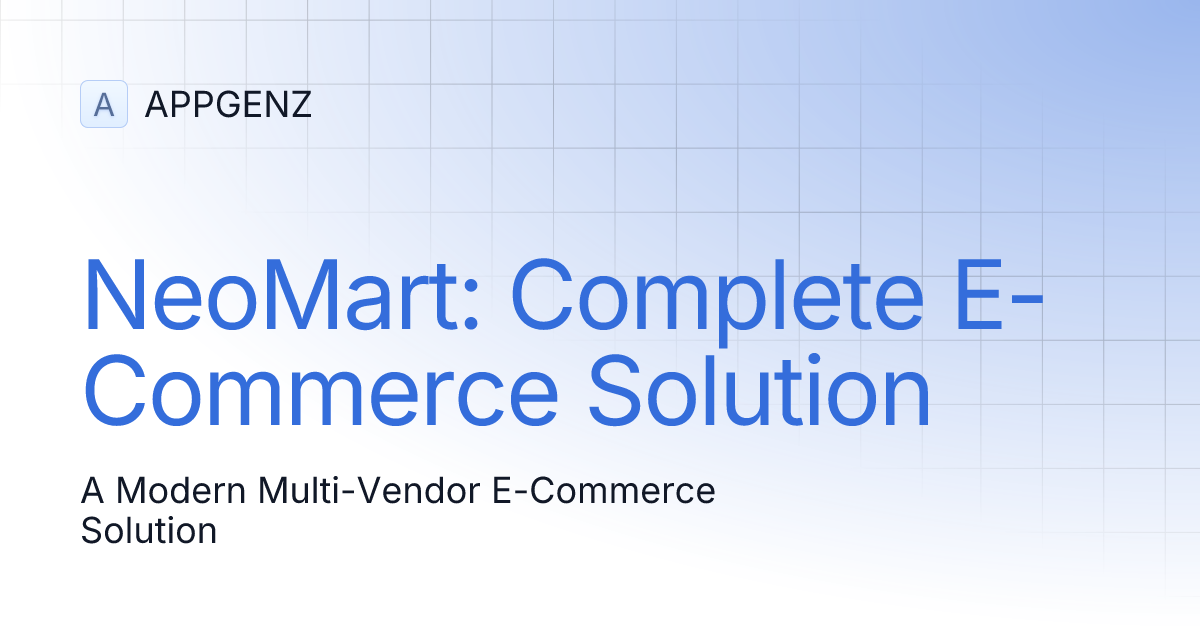 NeoMart: Complete E-Commerce Solution | APPGENZ